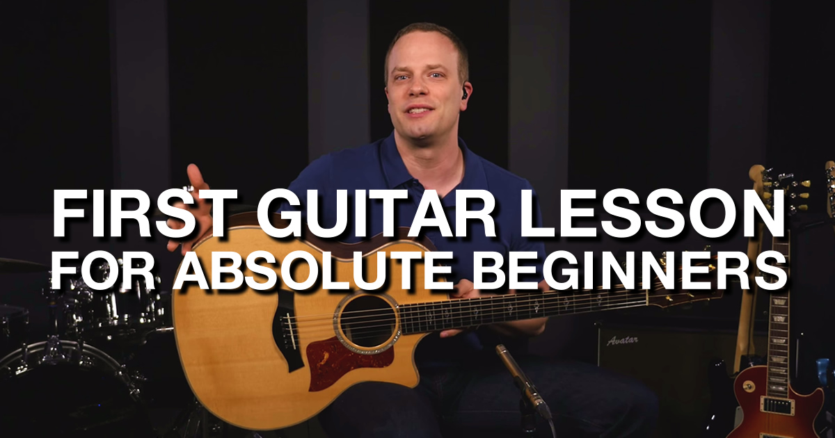 First Guitar Lesson For Absolute Beginners